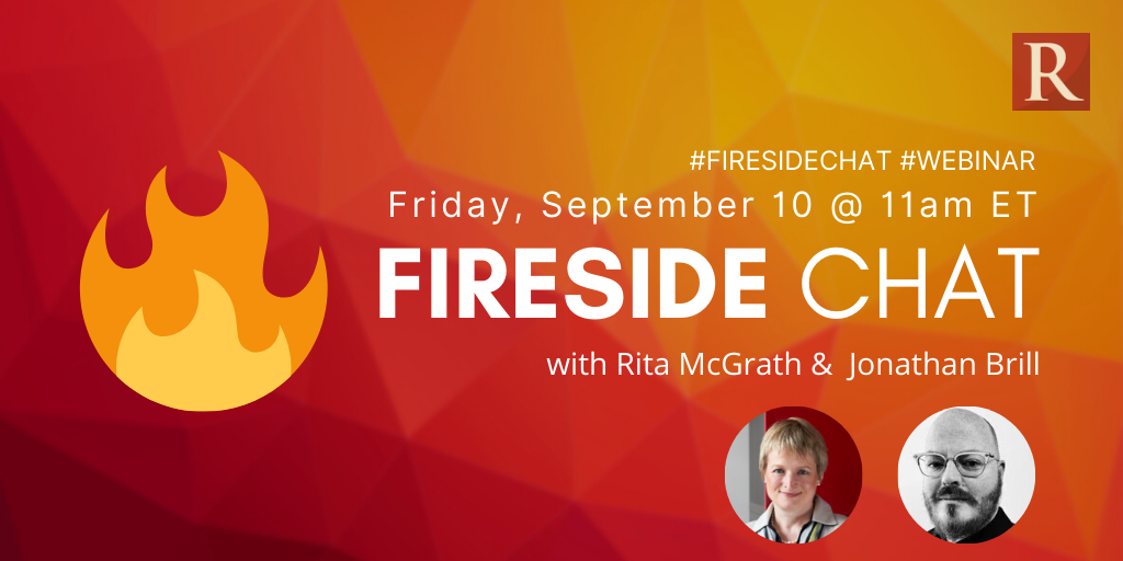 Friday Fireside Chat with Rita McGrath | Jonathan Brill